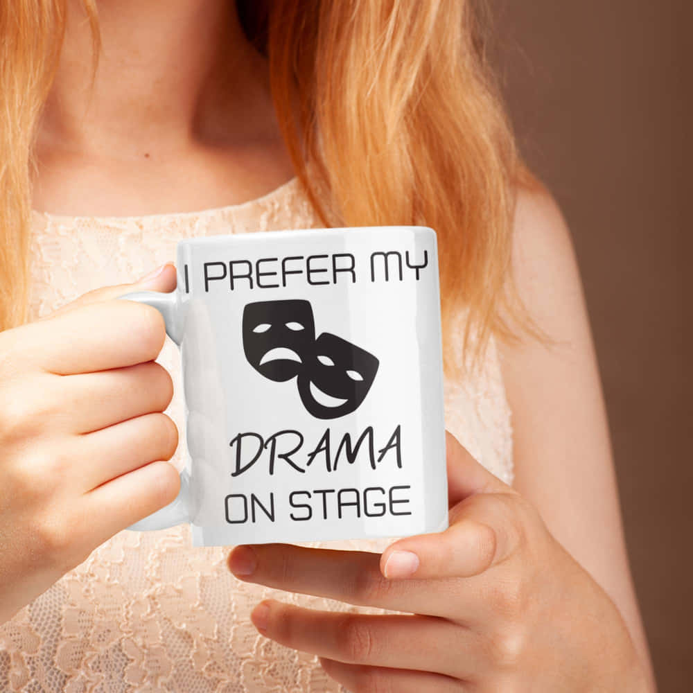 I Prefer My Drama On Stage Mug by Clever Creations